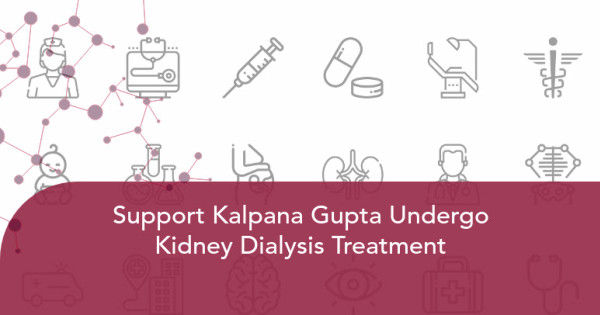 Support Kalpana Gupta Undergo Kidney Dialysis Treatment | Milaap